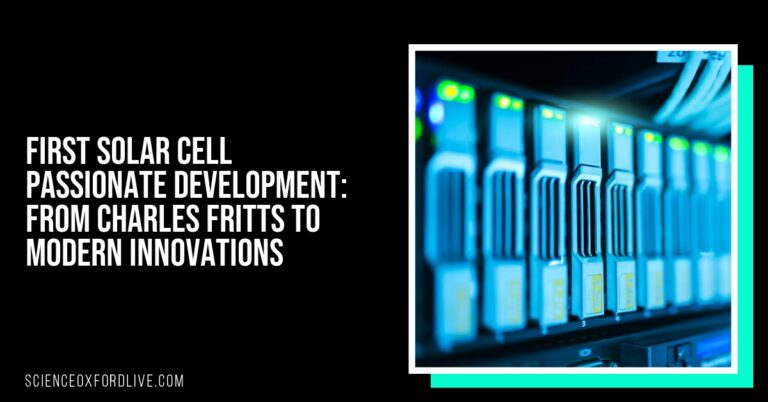 First Solar Cell Passionate Development: From Charles Fritts to Modern ...