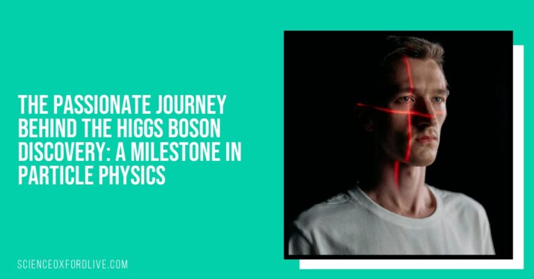 The Passionate Journey Behind the Higgs Boson Discovery: A Milestone in ...